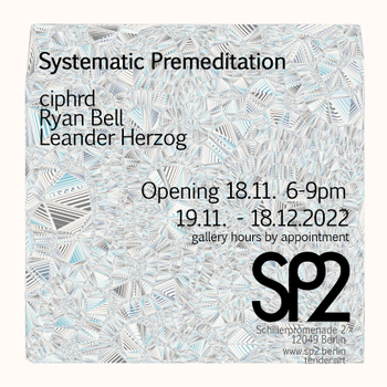Systematic Premeditation - An Exhibition Statement — fxhash